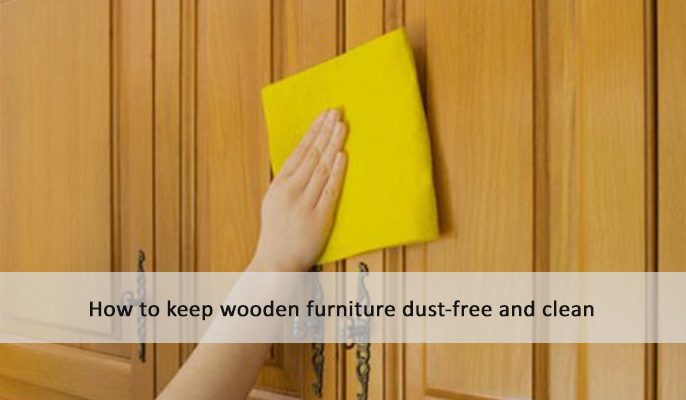 How to keep wooden furniture dust-free and clean – Apnafurniture.pk ...